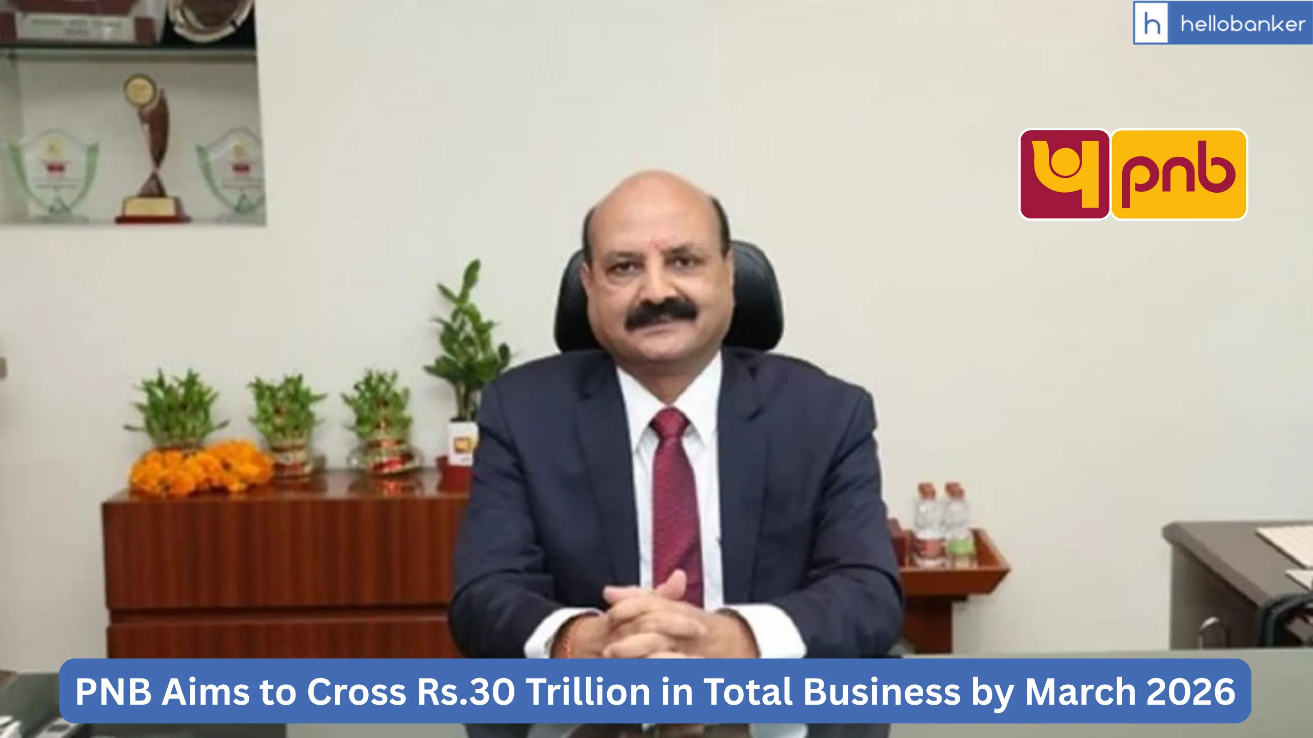 PNB Aims to Cross Rs.30 Trillion in Total Business by March 2026