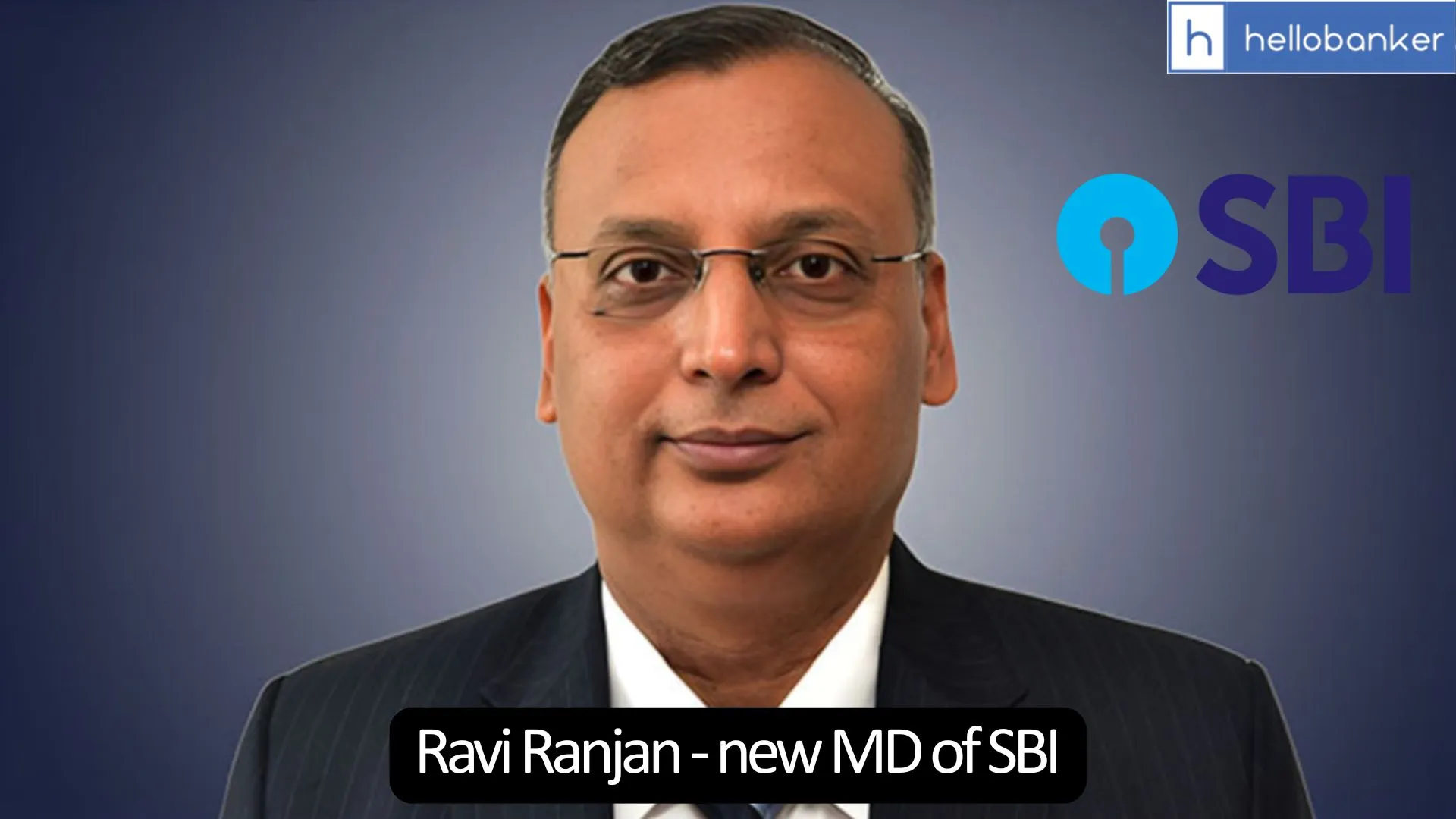 Shri Ravi Ranjan appointed as the new Managing Director of SBI
